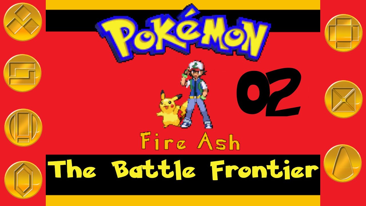 Pokémon: Fire Ash (Battle Frontier) - Part 2 - YouTube