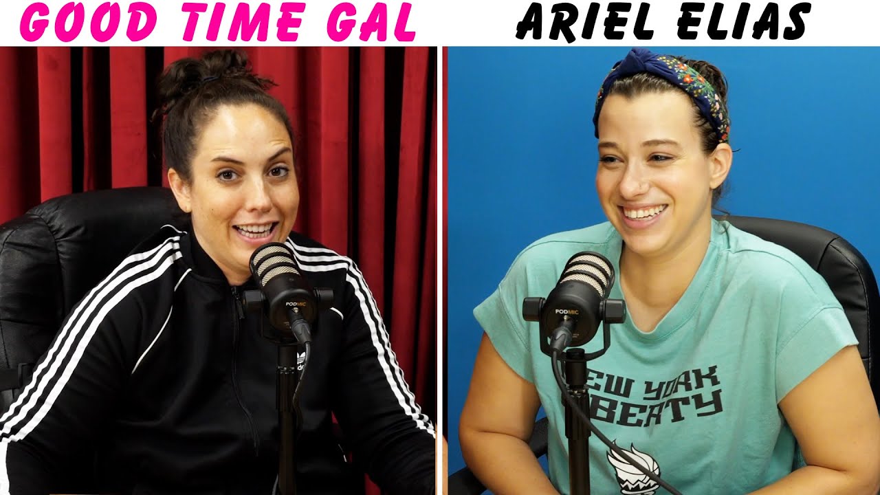 Ep. 176 of Good Time Gal w/Ariel Elias! - YouTube
