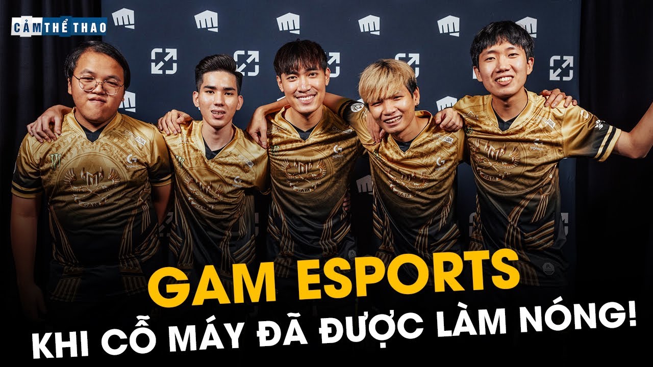 GAM ESPORTS | KHI CỖ MÁY ĐÃ ĐƯỢC LÀM NÓNG - YouTube