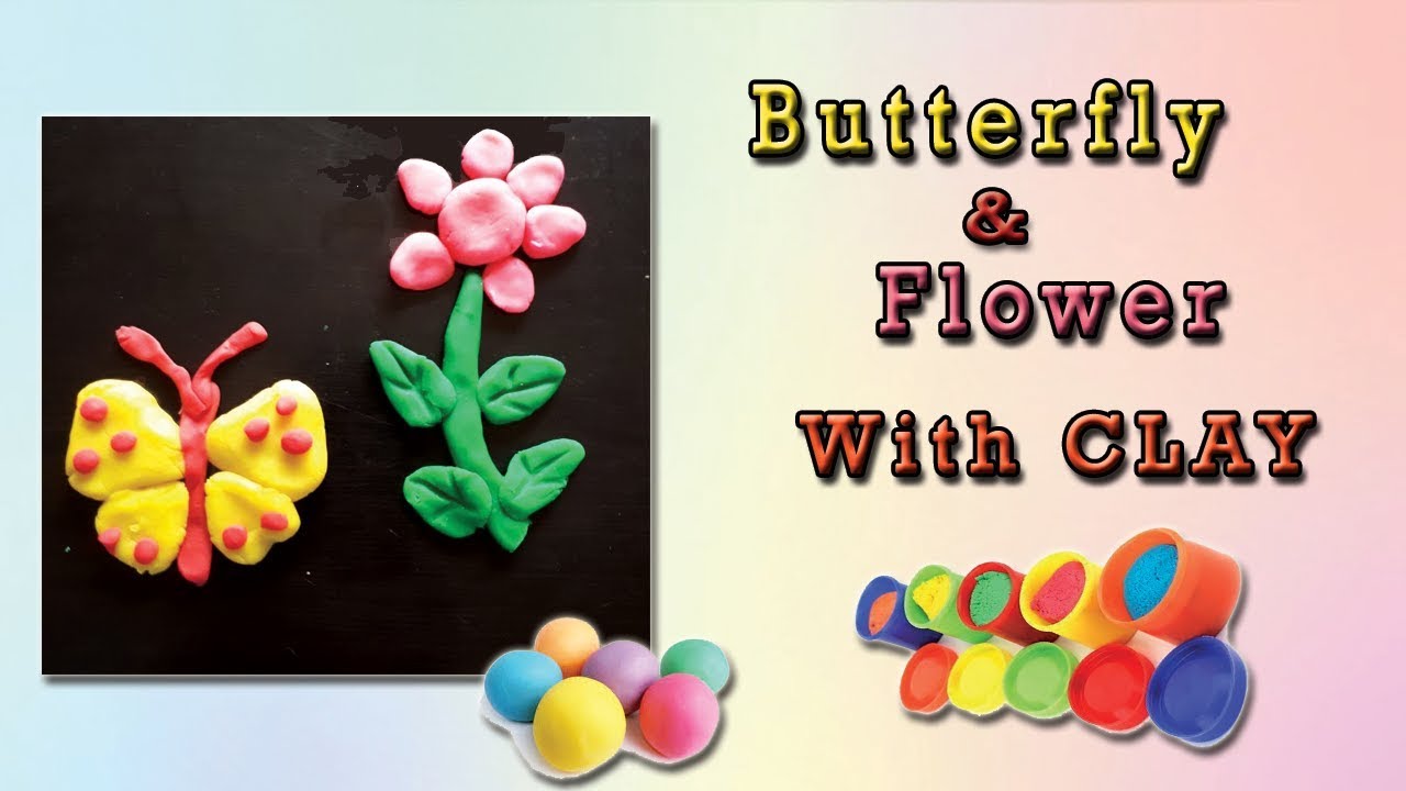 Butterfly And Flower With Clay | Pure Clay Art For Kids | Funny Kids ...