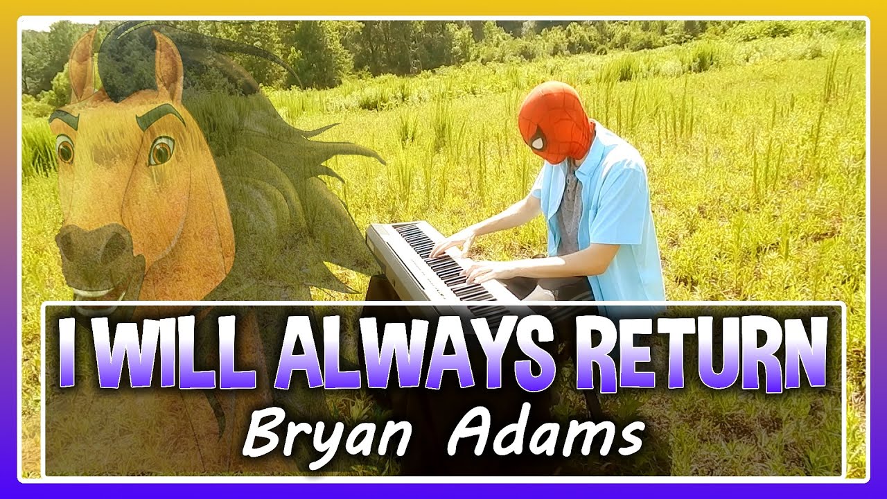 I Will Always Return - Bryan Adams From "Spirit" (Piano Cover - That ...