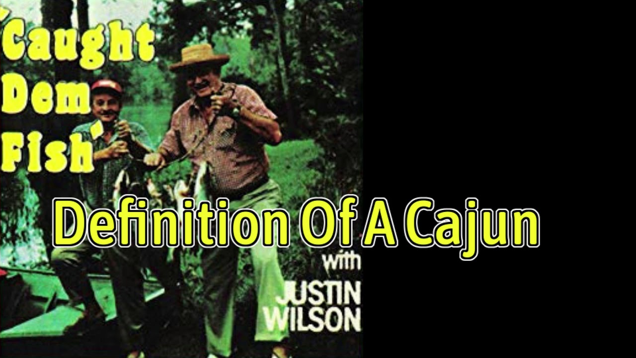 Justin Wilson Definition Of A Cajun - YouTube