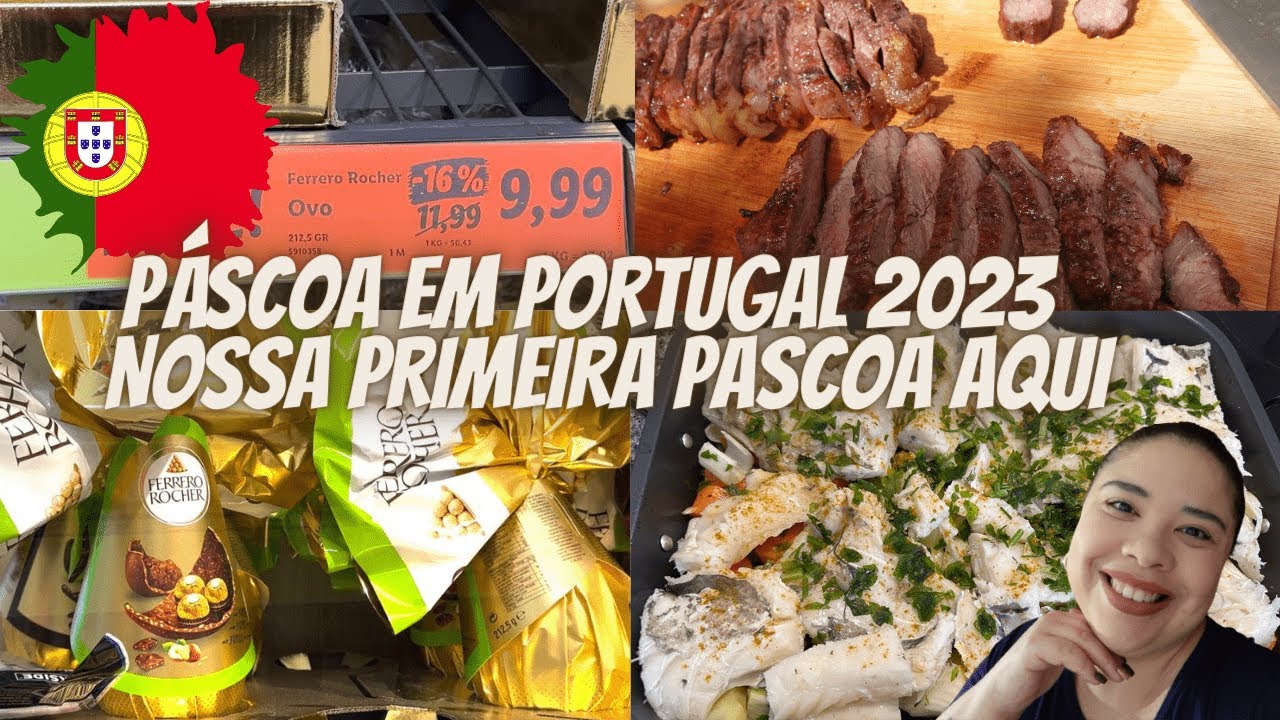 🇵🇹 🍫 🍛 🙏 PÁSCOA EM PORTUGAL 2023 - NOSSA PRIMEIRA PASCOA AQUI 🇵🇹 🍫 🍛 🙏 ...