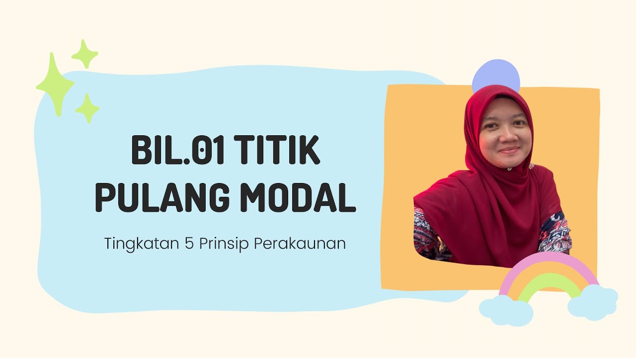 BIL.01 TITIK PULANG MODAL PRINSIP PERAKAUNAN TINGKATAN 5 - YouTube
