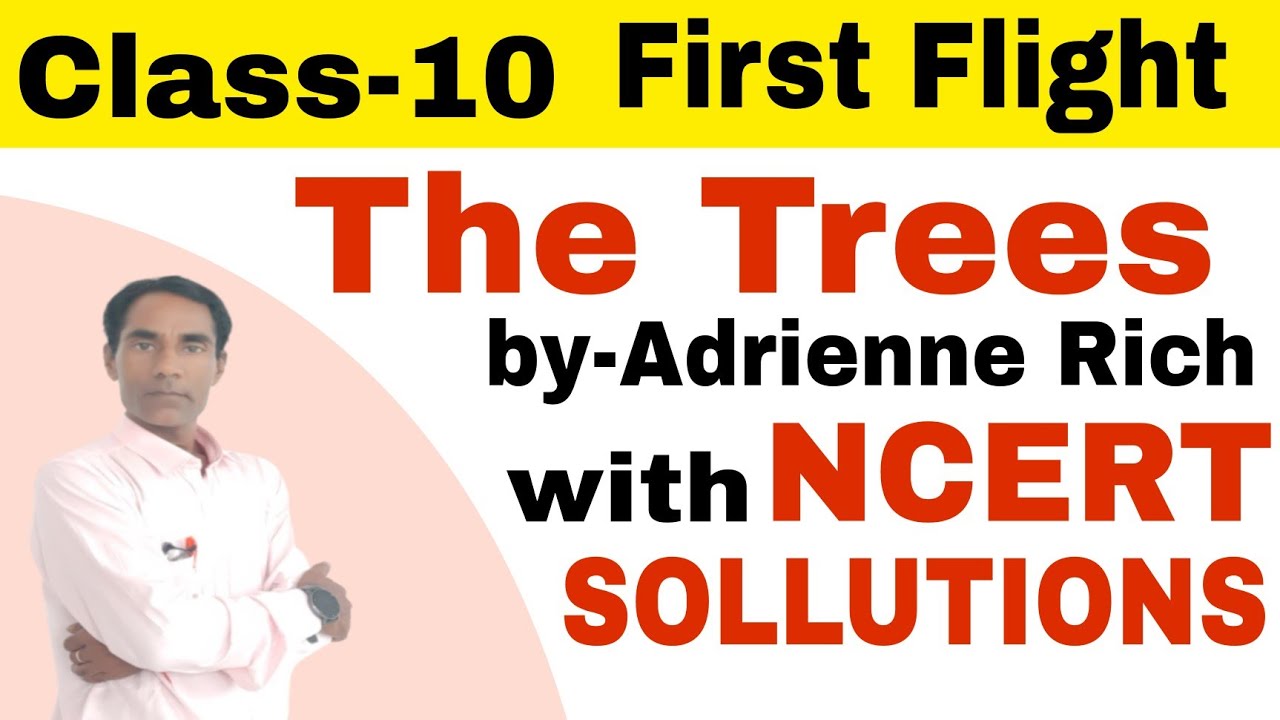 The Trees | class-10 | First Flight | CBSE | NCERT sollutions | Full ...