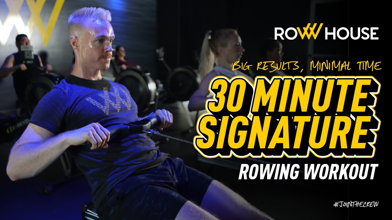 30 Minutes – Total Transformation | Row House "Signature" Rowing Class ...