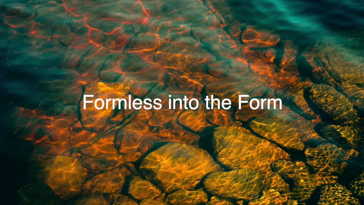 Daily sharing Friday - Formless into the Form - YouTube