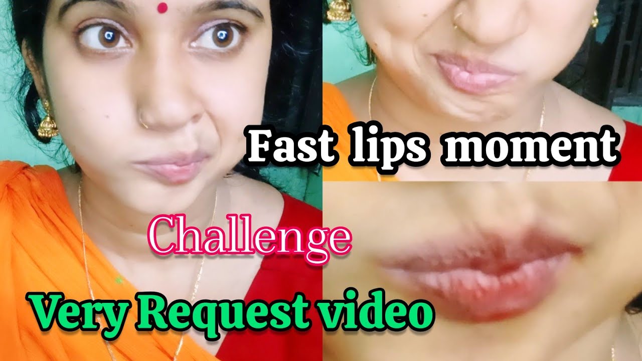 Fast lips moment Challenge 💋lip challenge।💋 ঠোঁট বাঁকানো চ্যালেঞ্জ ...