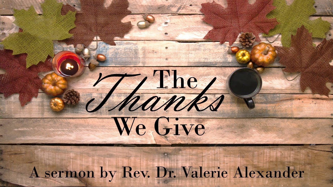 The Thanks We Give, 11-19-2023 - YouTube