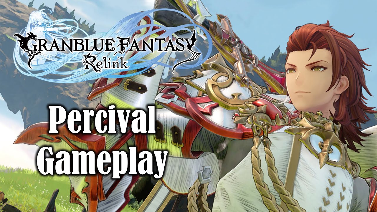 Granblue Fantasy Relink - Percival Gameplay Showcase - YouTube