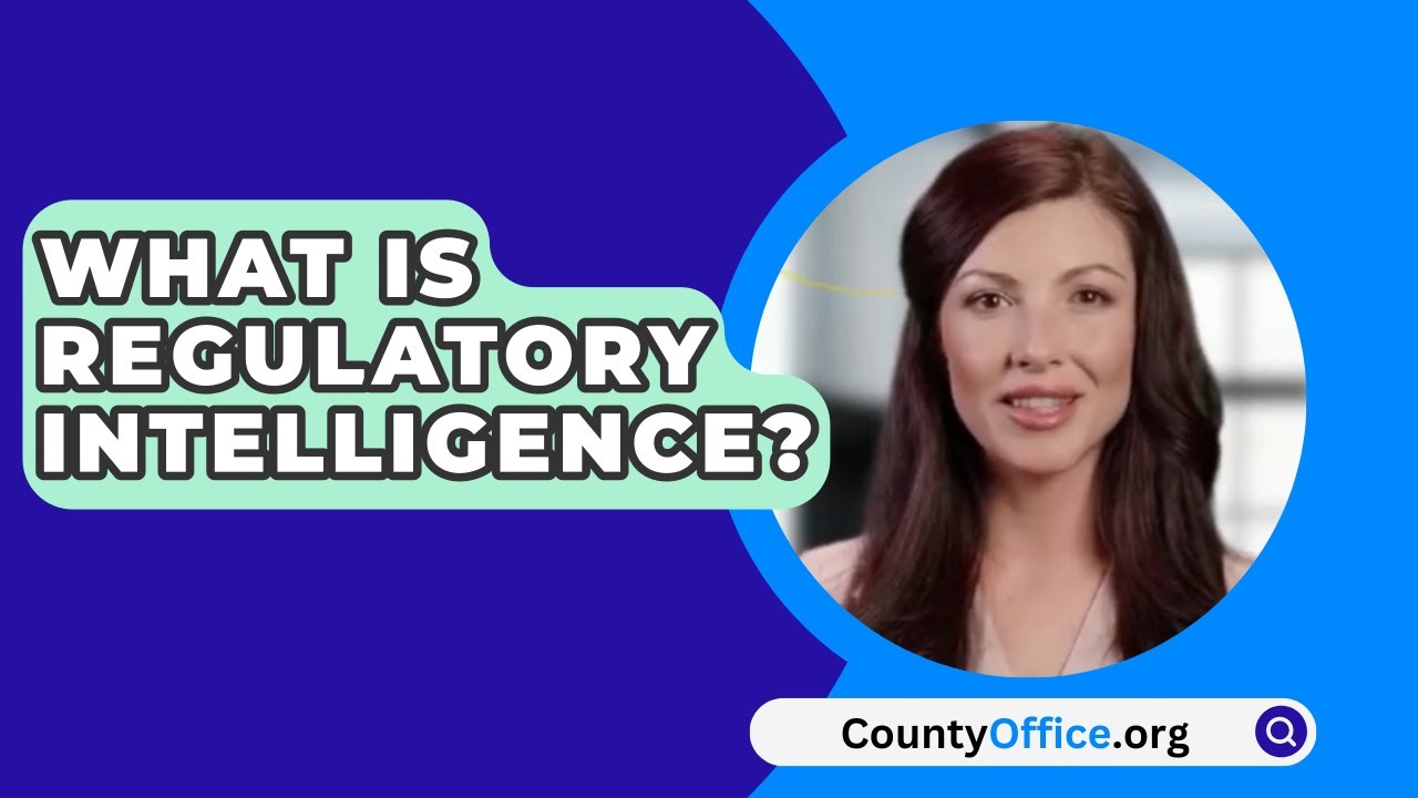 What Is Regulatory Intelligence? - CountyOffice.org - YouTube
