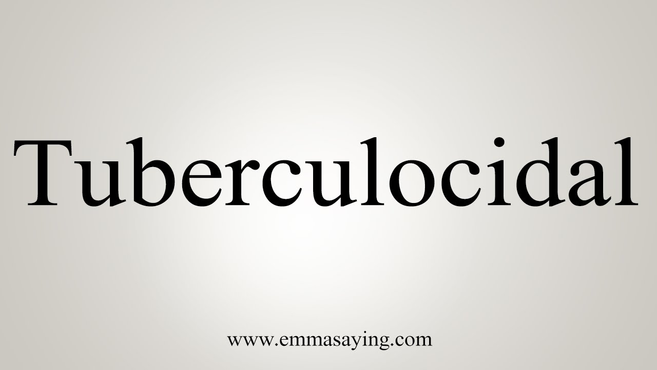 How To Say Tuberculocidal - YouTube