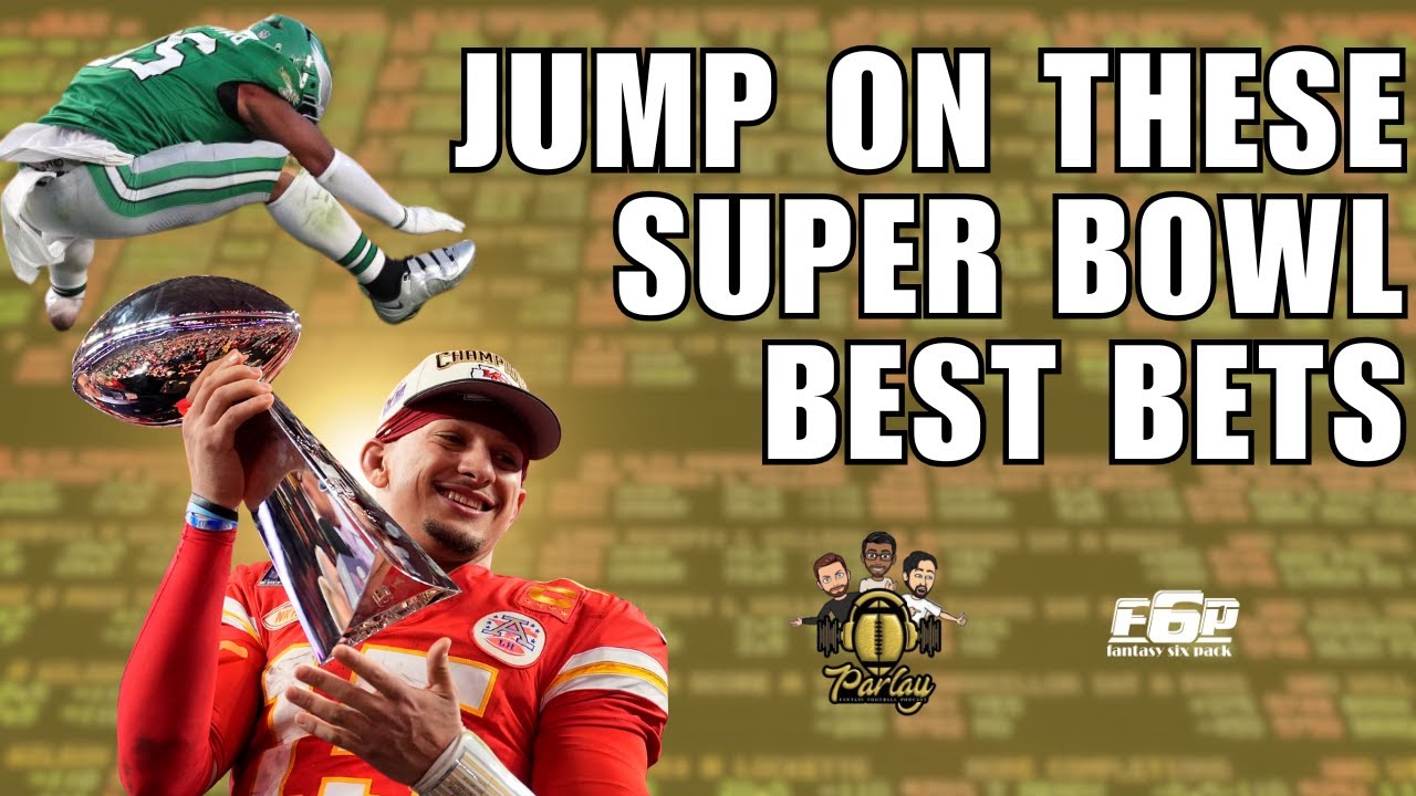 Super props you NEED to Bet | NFL Super Bowl Picks | Props | Parlays ...