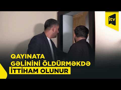 Sabunçuda qətl: qayınata gəlinini öldürməkdə şübhəli bilinir