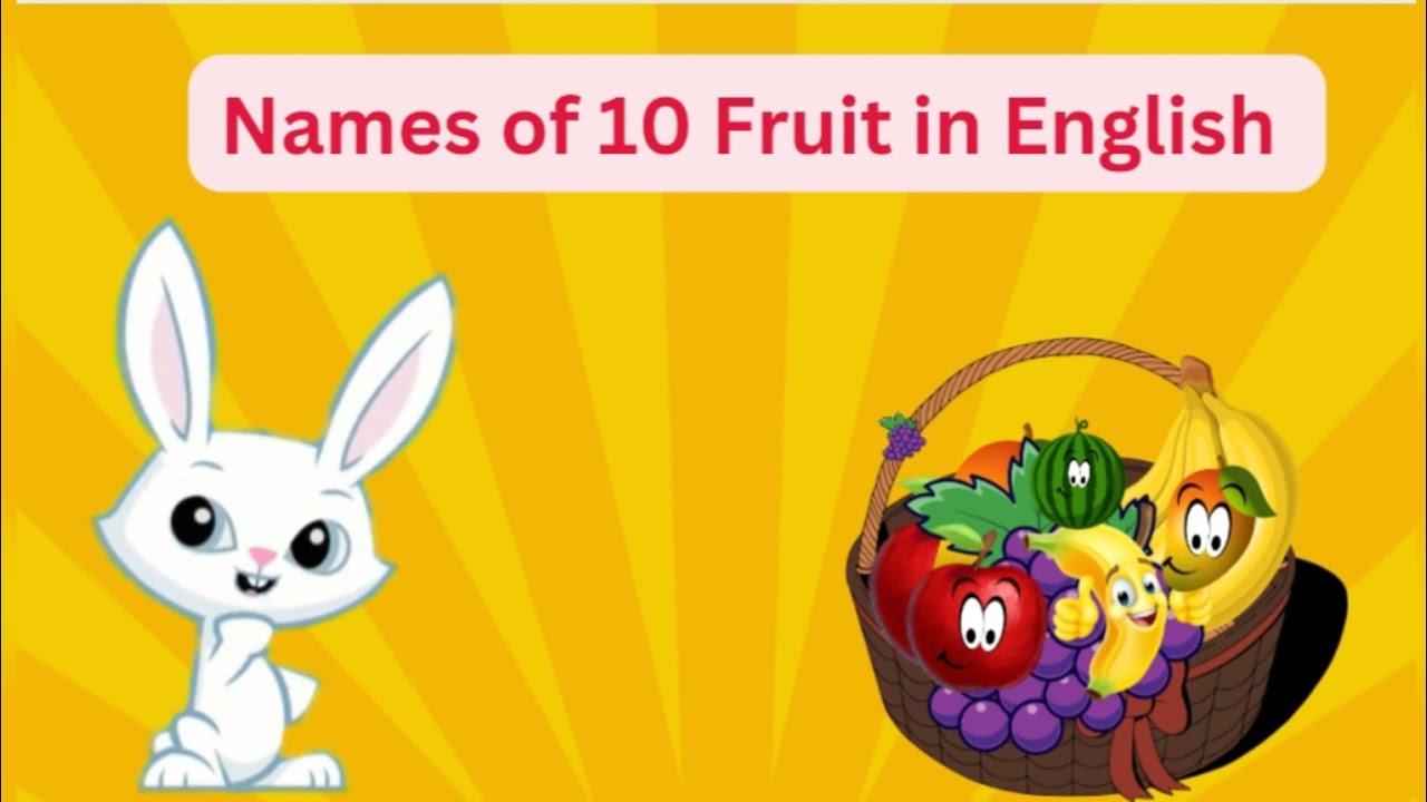 Names of 10 Fruit in English || Audio and Video Presentation for Kids ...