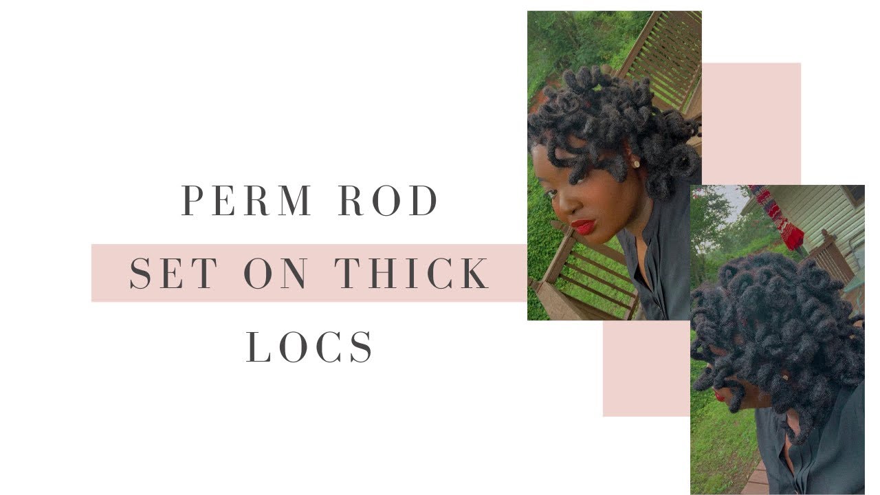 Perm Rod Set on Thick Locs! - YouTube