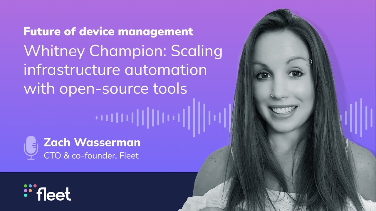 Whitney Champion: Scaling infrastructure automation with open source ...