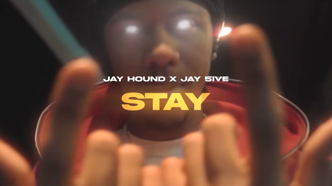 Jay Hound x Jay 5ive - Stay - YouTube