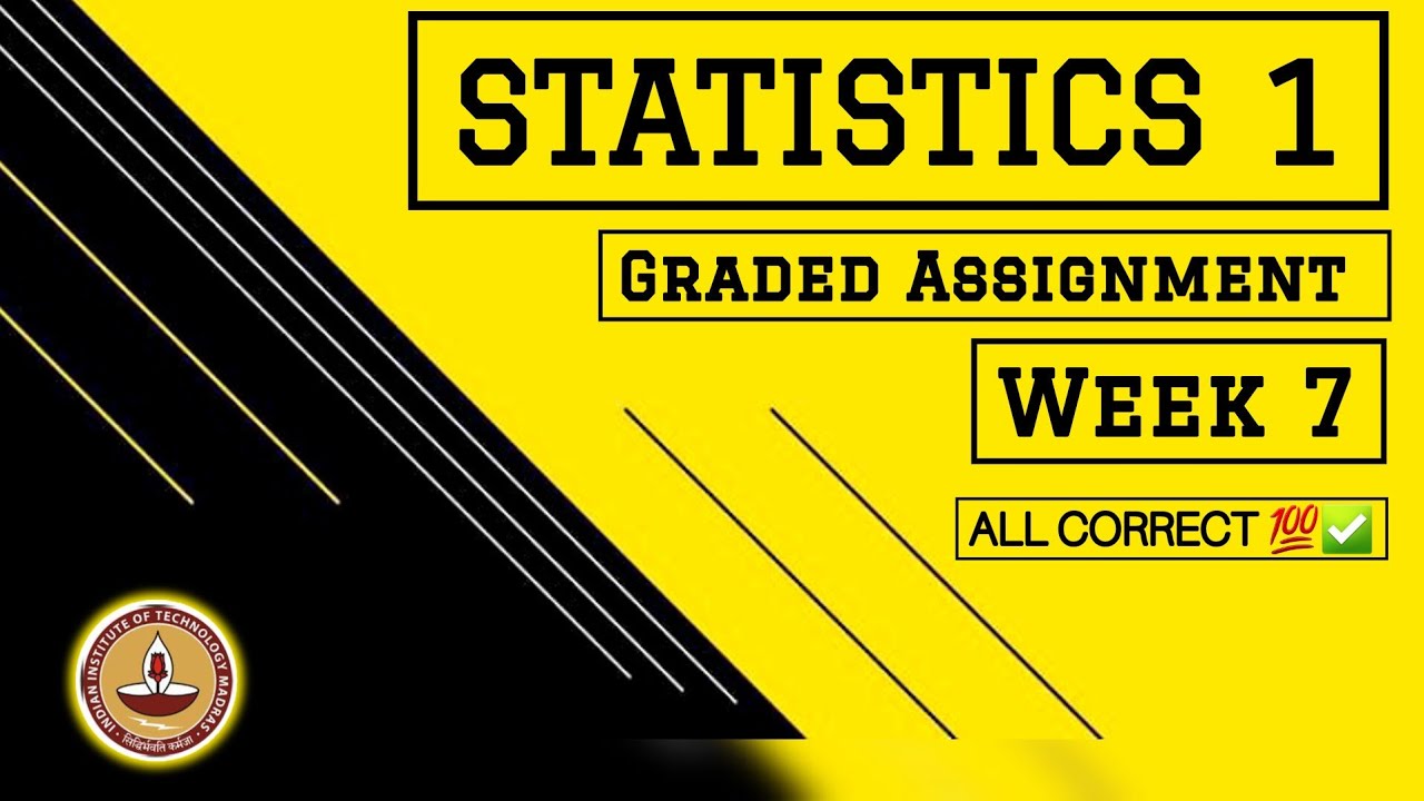 Iitm bs degree foundation level Statistics 1 week 7 Graded Assignment #iitmadras #stats # ...