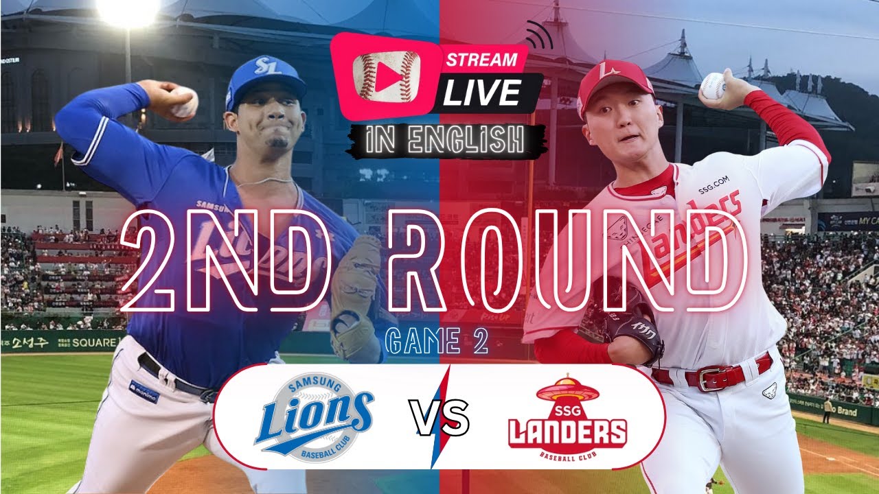 🔴 KBO LIVE 2nd Round Game 2 Samsung Lions vs SSG Landers (October 11th ...
