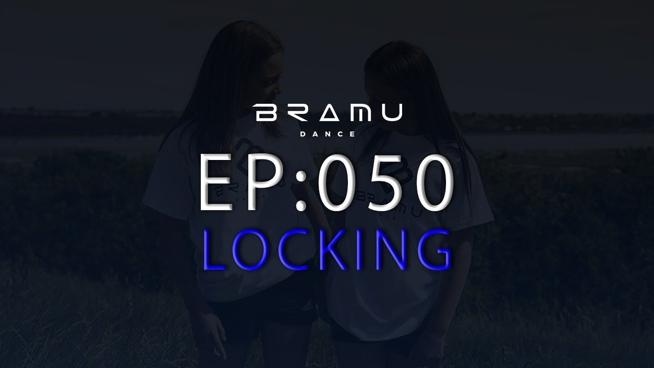 Bramu Dance Online Class Series - EP 050 LOCKING - YouTube