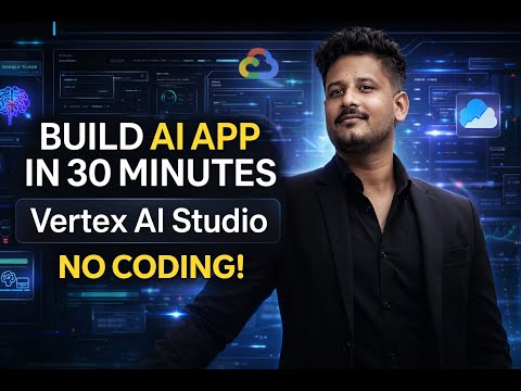 Vertex AI Studio Explained 🔥 Build & Deploy AI Apps in 30 Minutes | Google Cloud
