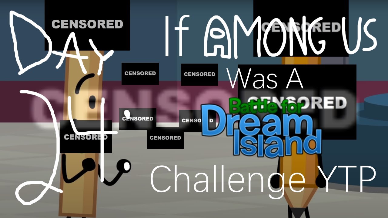 Day 24: If Among Us Was A BFDI Challenge YTP: censored - YouTube