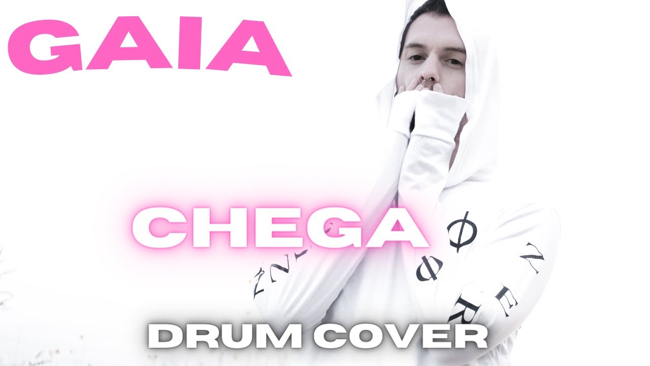 Gaia -Chega Drum Cover - YouTube