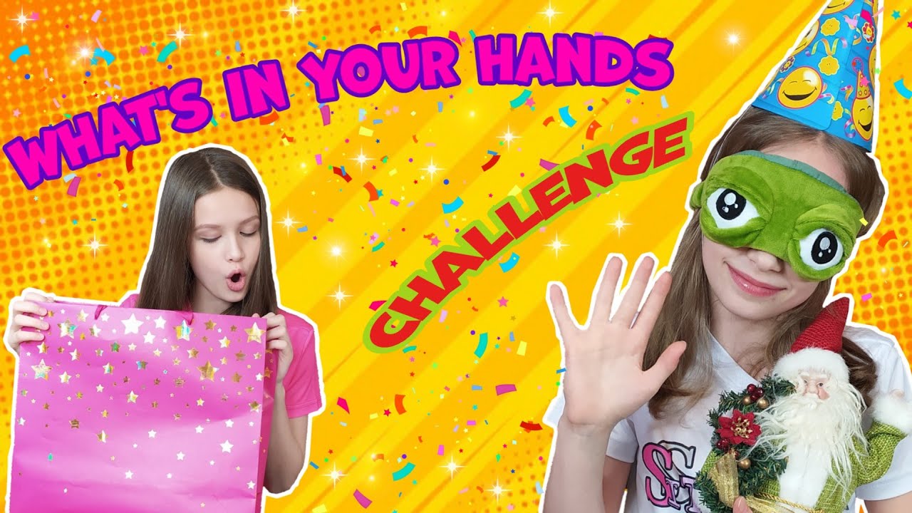 WHAT'S IN YOUR HANDS CHALLENGE! - YouTube