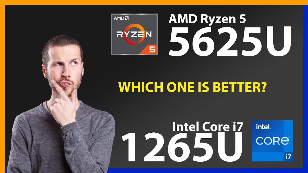 AMD Ryzen 5 5625U Vs INTEL Core I7 1265U Technical Comparison YouTube AMD Ryzen 5 5625U Vs INTEL Core I7 1265U Technical Comparison YouTube