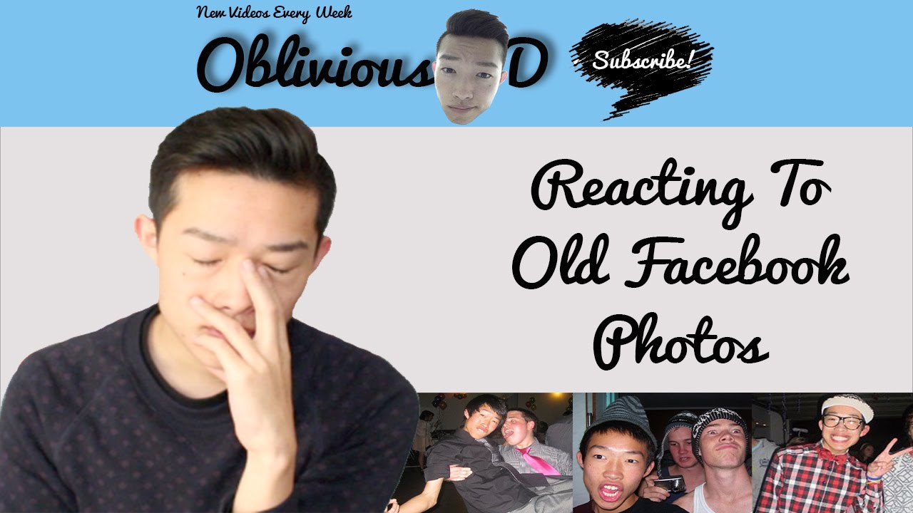 Reacting To Old Facebook Photos | ObliviousD - YouTube