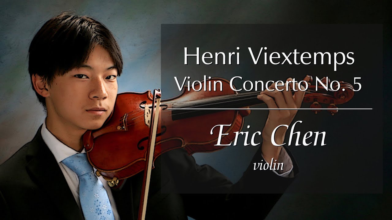 Henri Vieuxtemps — Violin Concerto no. 5, featuring Eric Chen - YouTube