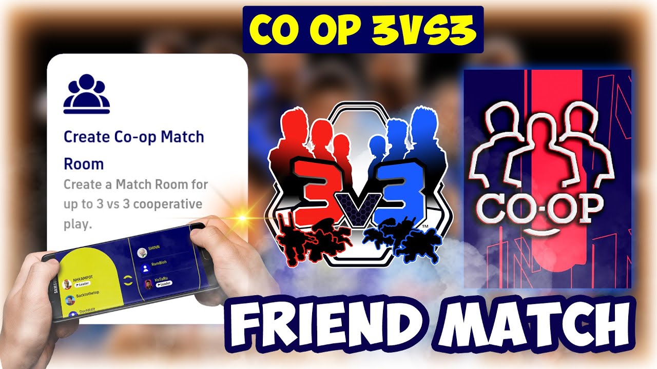 របៀបលេង CO-OP 3vs3 2vs2 នៅកន្លែងលេង FRIEND MATCH ក្នុង eFOOTBALL 2023 ...