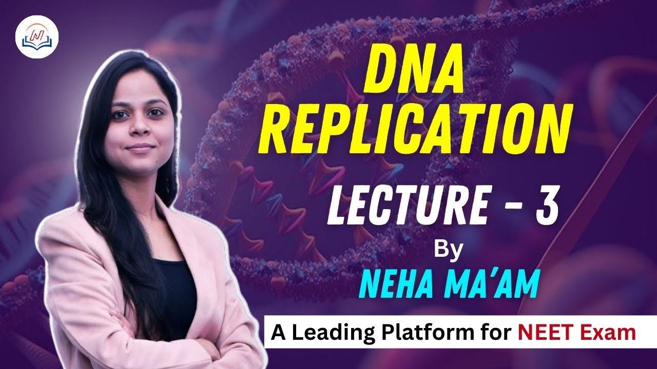 Molecular Basis of Inheritance (DNA Replication) । NEET । Lecture - 3 ...