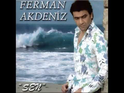 Ferman Akdeniz Yaktı Beni