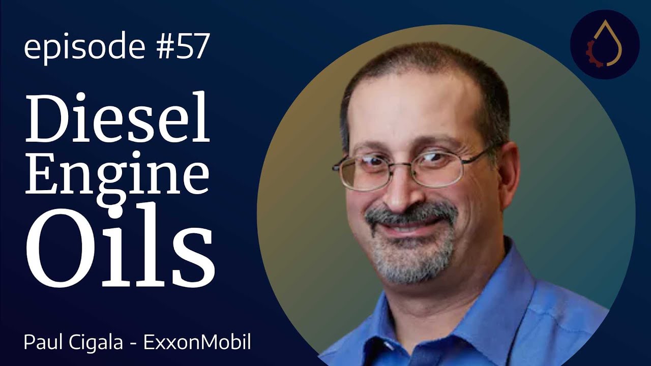 Episode 057 | Diesel Engine Oils with Paul Cigala (ExxonMobil) - YouTube