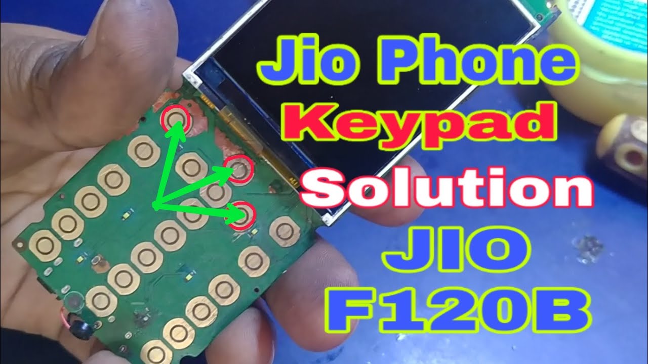 Jio Phone F120B keypad Menu Ok Not Working Solution| Jio Lyf F120B ...
