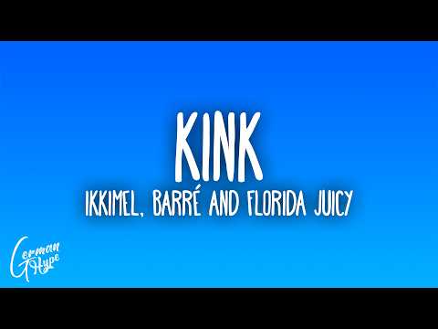 Ikkimel, Barré & Florida Juicy - KINK