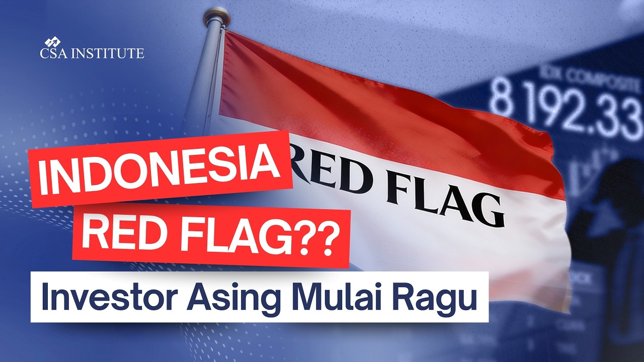 Indonesia Disebut Red Flag bagi Investor Asing: Apa Dampaknya ke Pasar ...