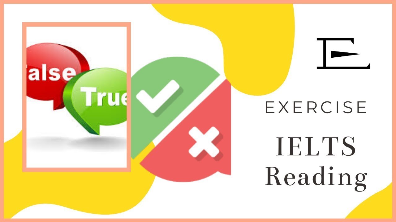 True False Not Given - Yes No Not Given - IELTS Reading Test - Exercise ...