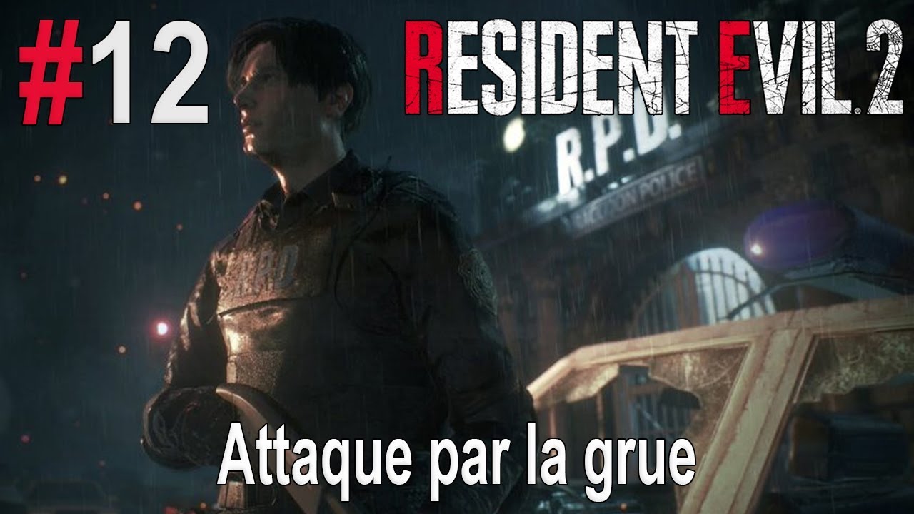 Resident Evil 2 (Leon A) | #12 : Attaque par la grue - YouTube