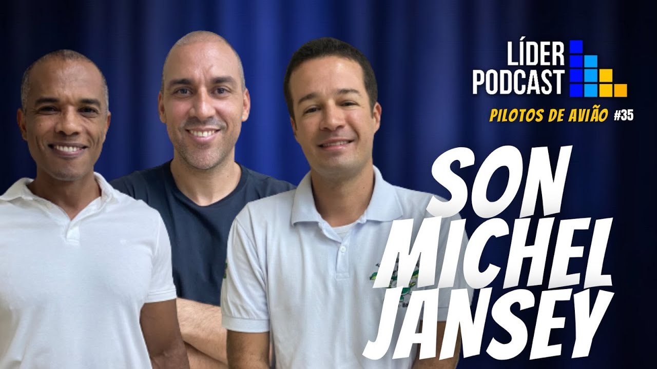 SON, JANSEY E MICHEL (PILOTOS DE AVIÃO) - #35 - YouTube