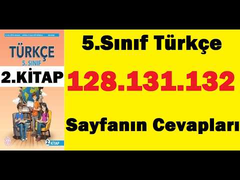 5.sınıf türkçe ders kitabı 2.kitap sayfa 128 131 132 cevapları pdf çözümleri meb yayınları