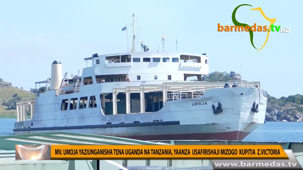 MV UMOJA YAZIUNGANISHA TENA UGANDA NA TANZANIA - YouTube
