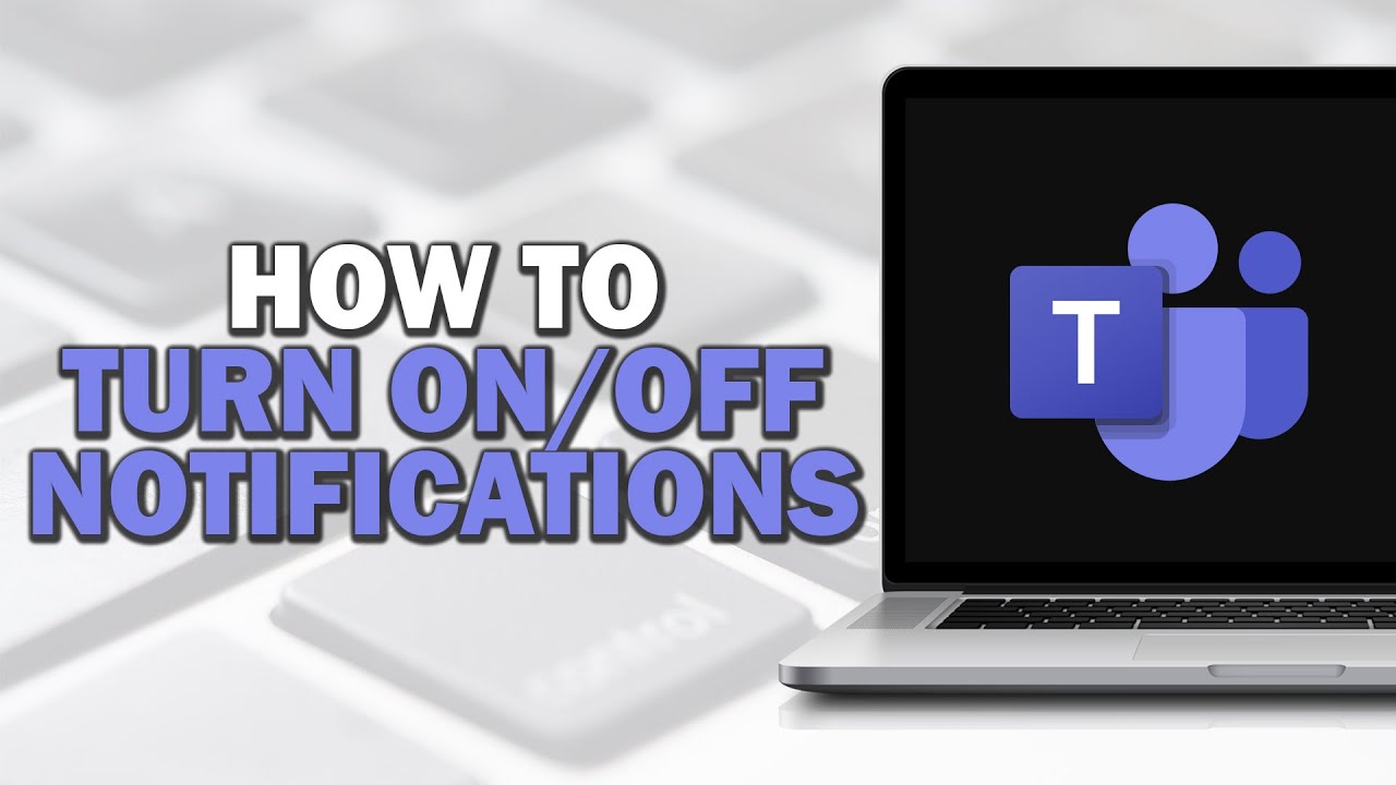 How to Turn On Off Notifications in Microsoft Teams (Easiest Way) - YouTube