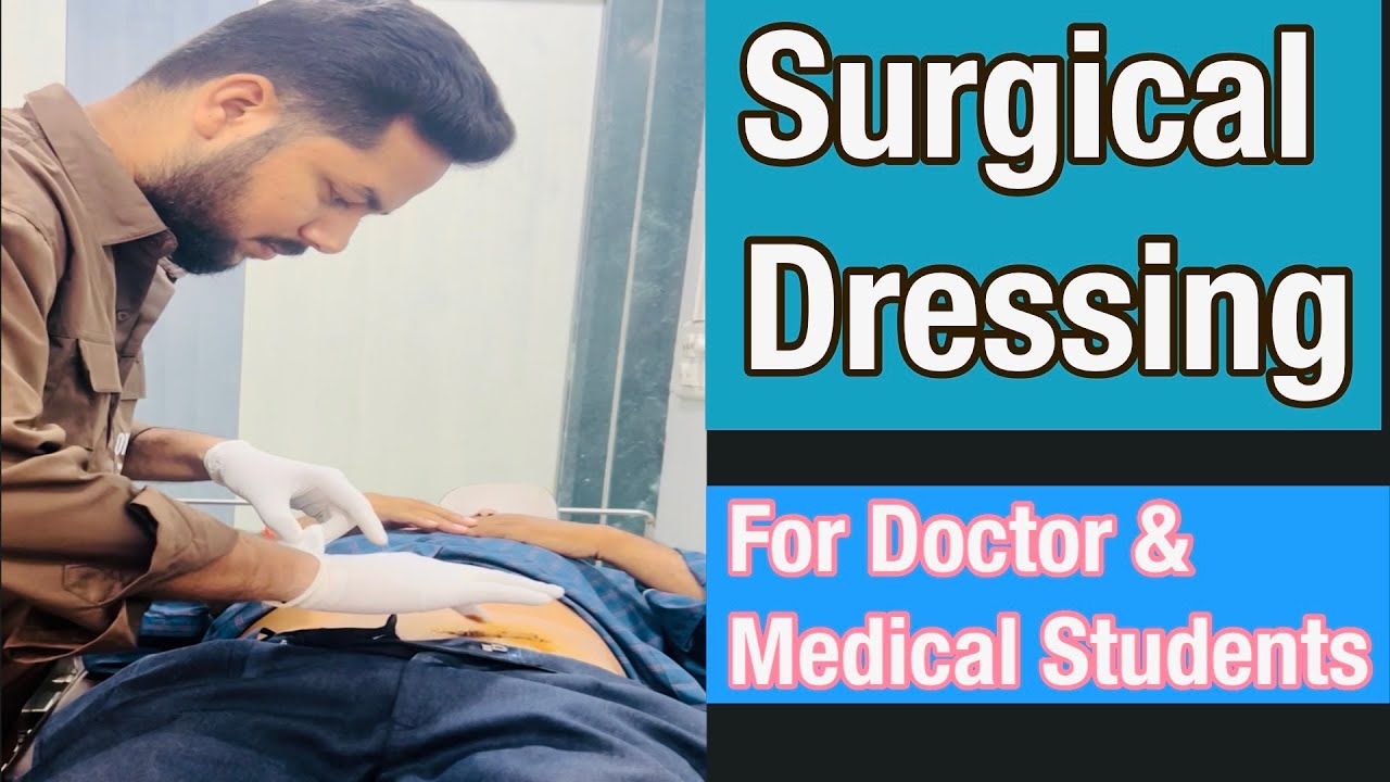 How to do Surgical Dressing : For Doctors and Medical Students #doctor ...