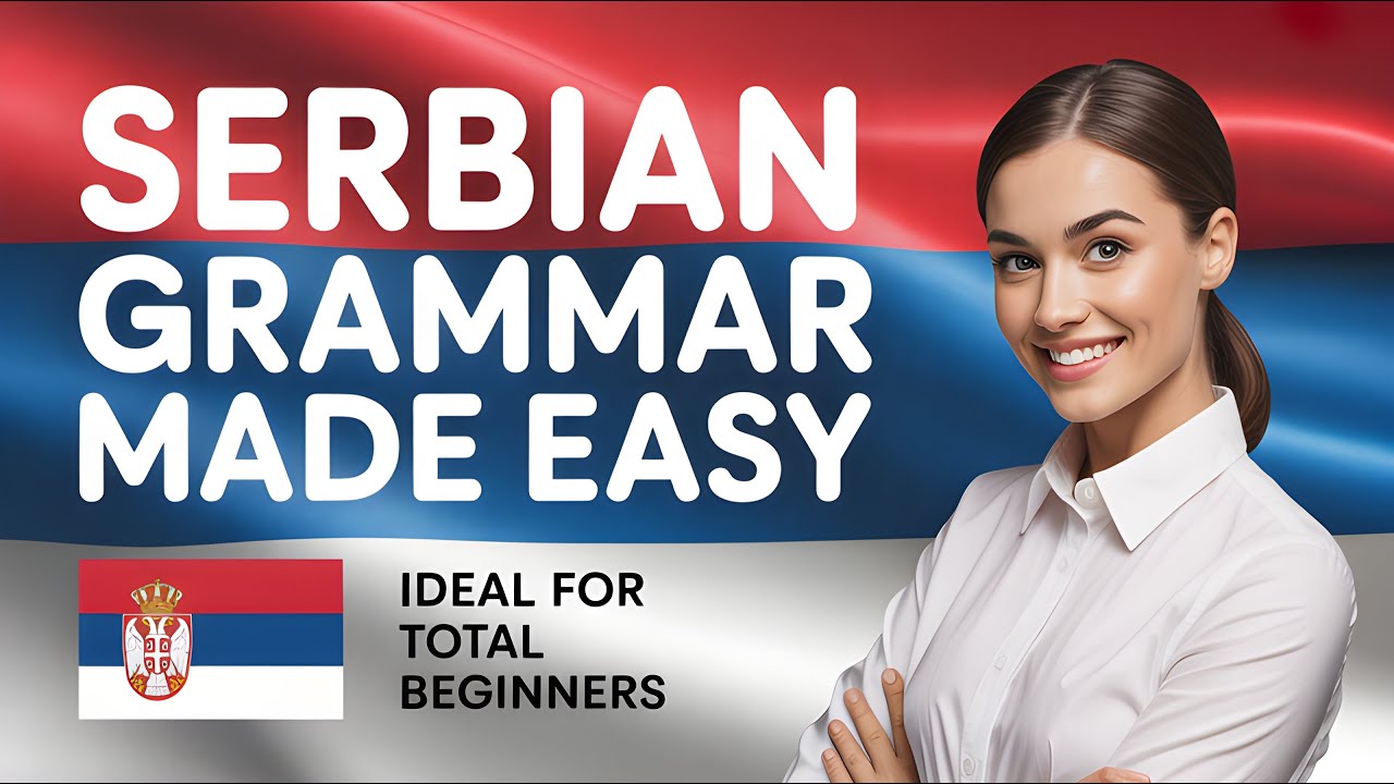 Serbian Grammar Made Easy – Total Beginner? Start HERE! - YouTube