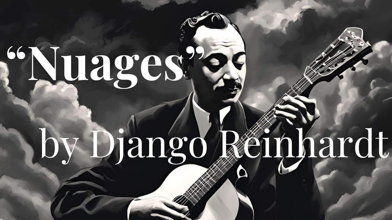 "Nuages" by Django Reinhardt - YouTube