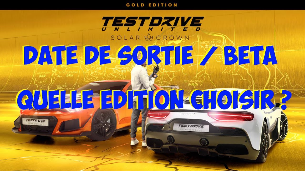Test Drive : Quelle version choisir / Dates de sortie et de beta - YouTube