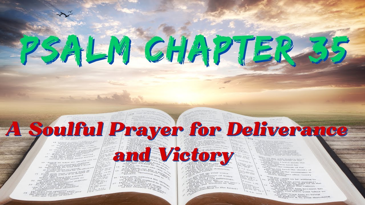 Bible Reading–"Psalm 35: A Soulful Prayer for Deliverance and Victory ...